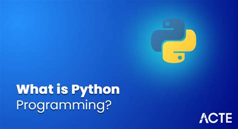 What Is Python Programming A Definitive Guide With Best Practices