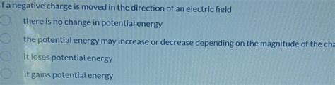 Answered If A Negative Charge Is Moved In The Direction Of An Kunduz