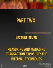 TRANSACTION RISK Ppt PART TWO LECTURE SEVEN MEASURING AND MANAGING TRANSACTION EXPOSURE THE
