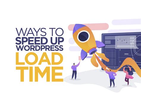 Ways To Speed Up Wordpress Load Time California Wordpress Developer