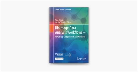 ‎bioimage Data Analysis Workflows ‒ Advanced Components And Methods On