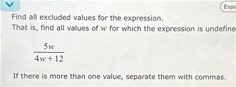 Solved Find All Excluded Values For The Expressionthat Is