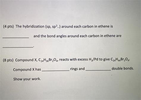 Solved (4 pts) The hybridization (sp,sp2..) around each | Chegg.com
