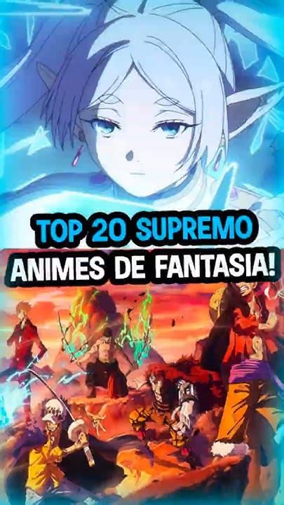 🔥 Os 20 Melhores Animes De Fantasia De Todos Os Tempos 😱🔥 Você Já Viu Todos Anime Otaku