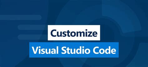 How To Customize Visual Studio Code Webdesign Cluck