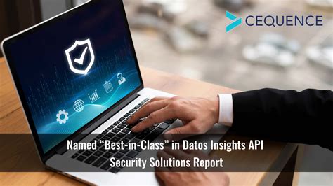 Cequence Named “best In Class” In Datos Insights Api Security Solutions