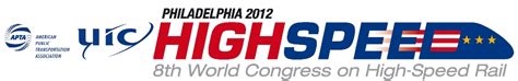 July 10 13 Philadelphia Pa Uic Highspeed 2012 Infrastructureusa