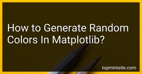 How To Generate Random Colors In Matplotlib In 2024