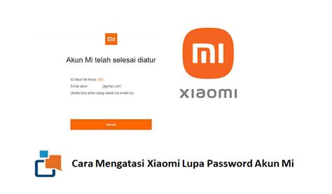 Cara Mengatasi Xiaomi Lupa Password Akun Mi