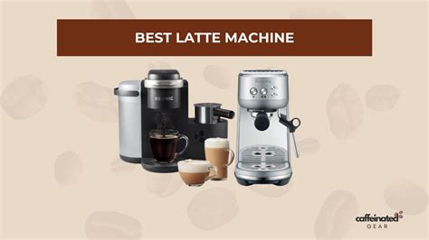 Best Latte Machine Reviews The Complete Buying Guide