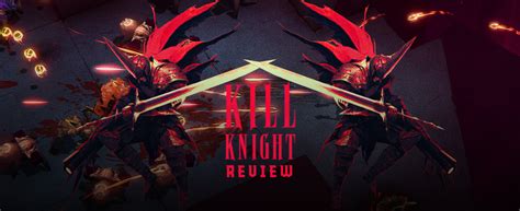 Kill Knight Review Should You Play It Driffle
