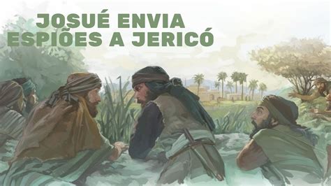 Josué 2 Josué Envia Espiões A Jericó Youtube