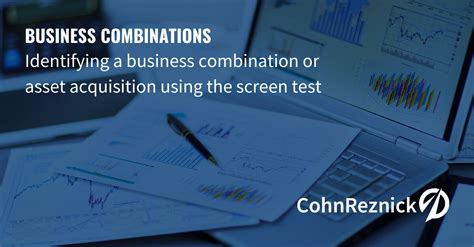 Identifying Business Combinations Vs Asset Acquisitions Cohnreznick