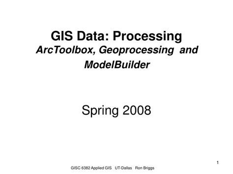 Ppt Gis Data Processing Arctoolbox Geoprocessing And Modelbuilder Spring Powerpoint