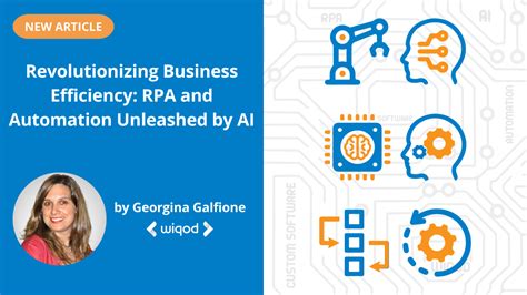 Revolutionizing Business Efficiency Rpa And Automation Unleashed By Ai