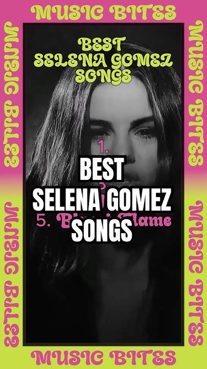 5 Best Selena Gomez Songs Music Selenagomez Popmusic Youtube