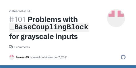 Problems With `basecouplingblock` For Grayscale Inputs · Issue 101 · Vislearnfreia · Github