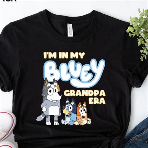 In My Bluey Grandpa Era T Shirt In My Bluey Papa Era Shirt In My