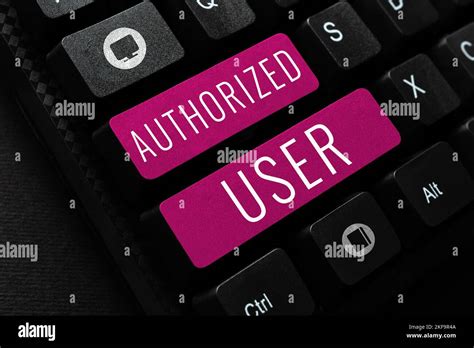text sign showing authorized user conceptual photo person granted