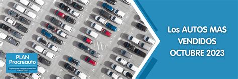 Conoce Cuales Fueron Los Autos Mas Vendidos En Octubre Del 2025