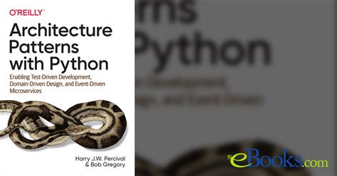 Architecture Patterns With Python By Harry Percival Ebook