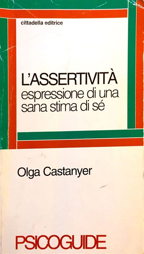 Lassertività Espressione Di Una Sana Stima Di Sè Castanyer O Istituto