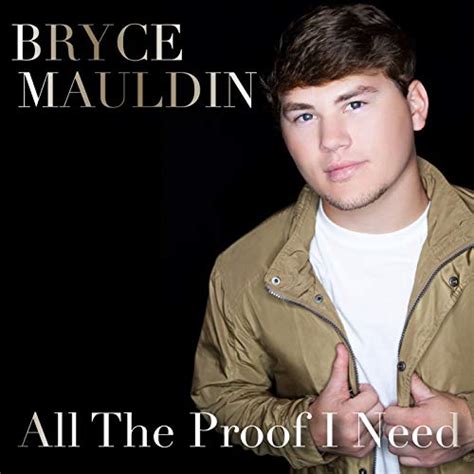 All The Proof I Need By Bryce Mauldin On Amazon Music