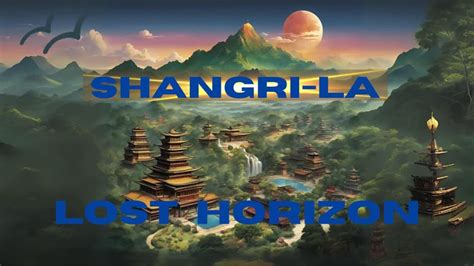 Shangri La Lost Horizon Youtube