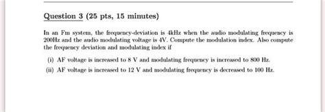Solved In An Fm System The Frequency Deviation Is 4 Khz When The Audio Modulating Frequency Is