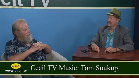 The Music And Interesting Adventures Of Tom Soukup Cecil Tv