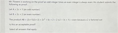 Solved Mr ﻿flowers Is Working On The Proof An Odd Integer