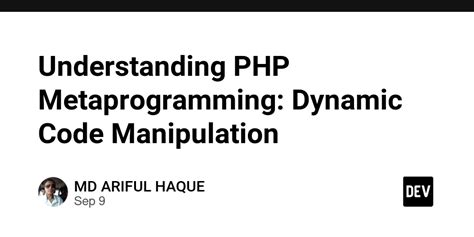 Understanding Php Metaprogramming Dynamic Code Manipulation Dev