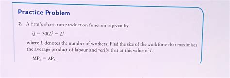 Solved Practice Problem A Firm S Short Run Production Chegg