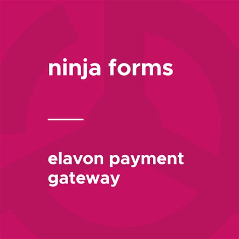 Ninja Forms Elavon Payment Gateway V3 1 2 Gpl Vault