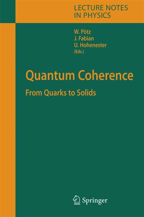 Quantum Coherence From Quarks To Solids Lecture Notes In