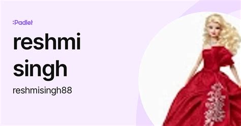 Reshmi Singh Reshmisingh88 Profile Padlet