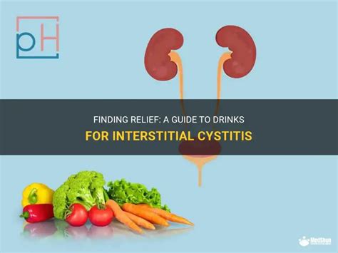 Finding Relief A Guide To Drinks For Interstitial Cystitis Medshun