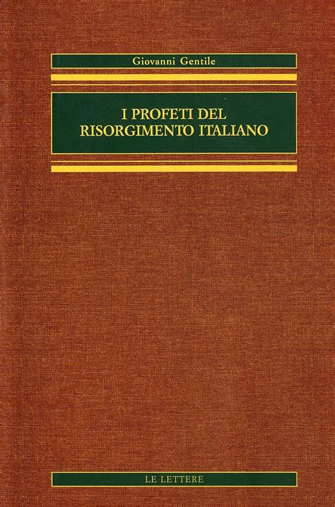 I Profeti Del Risorgimento Italiano 9788871668567