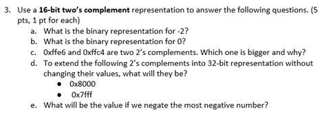 solved use a 16 bit two s complement representation to
