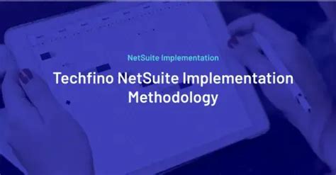 Techfino Netsuite Implementation Methodology
