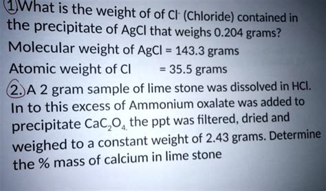 What Is The Weight Of Of Cl Chloride Contained In The Precipitate Of AgCl That Weighs