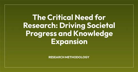 The Critical Need For Research Driving Societal Progress And Knowledge Expansion Lis Library