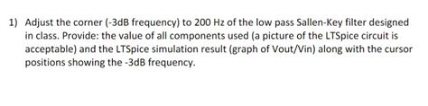 Solved 1 Adjust The Corner 3db Frequency To 200 Hz Of