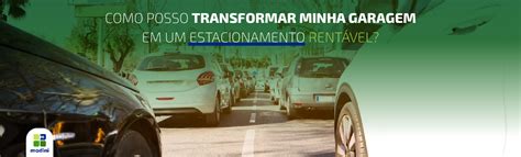 Como Posso Transformar Minha Garagem Em Um Estacionamento Rentável