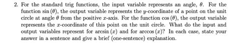 Solved For The Standard Trig Functions The Input Variable