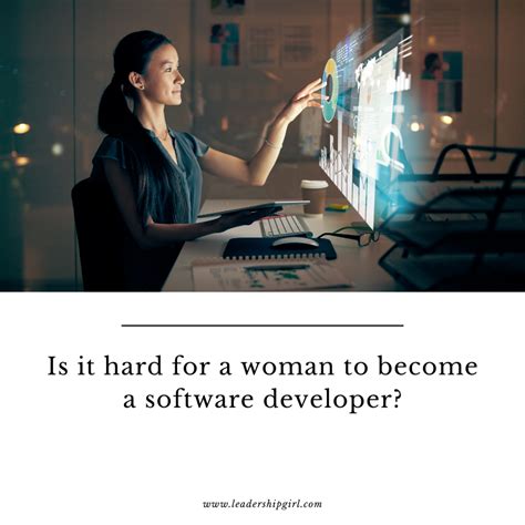 Is It Hard For A Woman To Become A Software Developer Leadership Girl