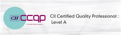 Cii Certified Quality Professional Level A Cii Iq