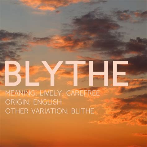 Blythe Of English Origin Meaning Lively Or Carefree Sometimes Spelled
