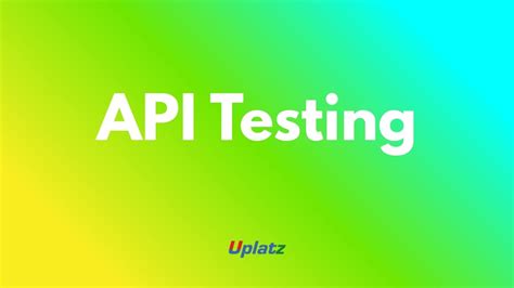 Api Testing Complete Guide For Beginners And Experts Uplatz Blog