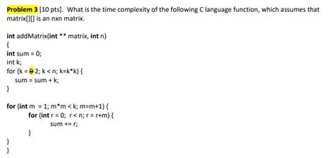 Solved Problem Pts What Is The Time Complexity Of Chegg